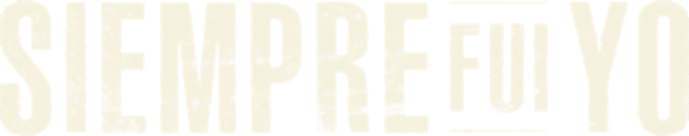 Siempre fui yo - Disney+