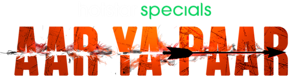 Aar Ya Paar Drama Crime Action Thriller Series, now streaming on Hotstar