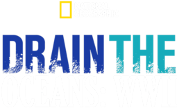 Drain The Ocean: WWII - Disney+