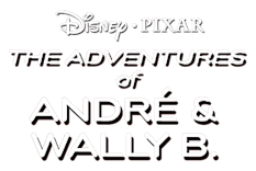 The Adventures Of Andre & Wally B. - Disney+