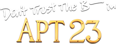 Don't Trust the B---- In Apartment 23 - Disney+